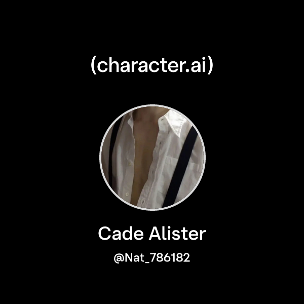 Chat with Cade Alister | character.ai | Personalized AI for every ...