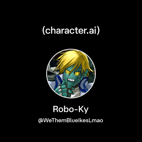 Chat with Robo-Ky | character.ai | AI Chat, Reimagined–Your Words. Your ...