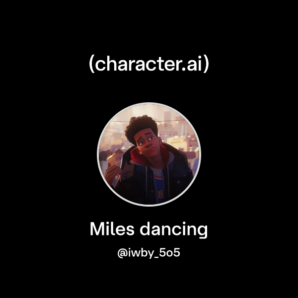 Chat with Miles dancing | character.ai | AI Chat, Reimagined–Your Words ...
