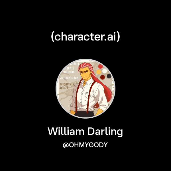 Chat with William Darling | character.ai | AI Chat, Reimagined–Your Words. Your World.