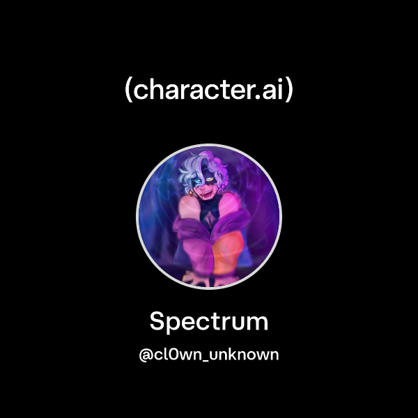 Chat with Spectrum | character.ai | Personalized AI for every moment of ...