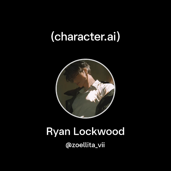 Chat with Ryan Lockwood | character.ai | AI Chat, Reimagined–Your Words ...