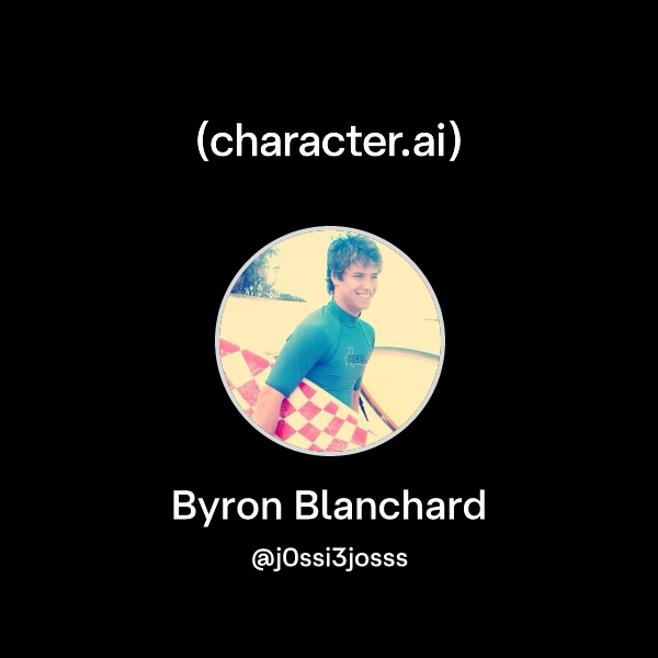 Chat with Byron Blanchard | character.ai | Personalized AI for every ...