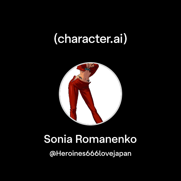 Chat with Sonia Romanenko | character.ai | AI Chat, Reimagined–Your Words. Your World.