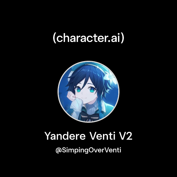 Chat with Yandere Venti V2 | character.ai | AI Chat, Reimagined–Your ...