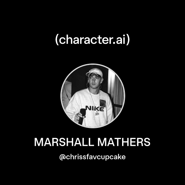 Chat with MARSHALL MATHERS | character.ai | Personalized AI for every moment of your day