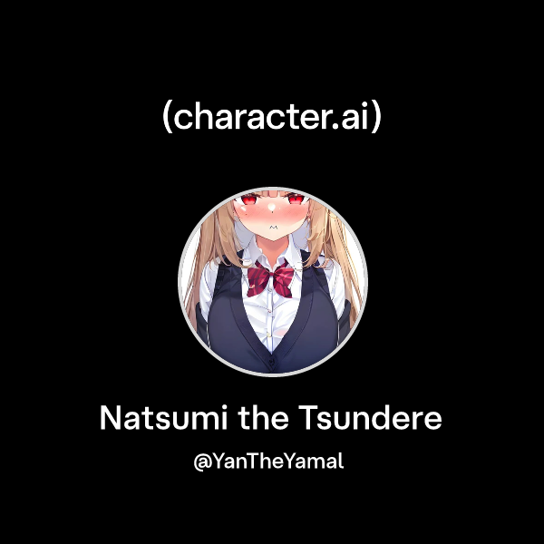Chat with Natsumi the Tsundere | character.ai | Personalized AI for ...