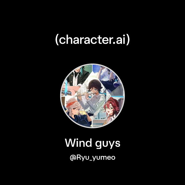 Chat with Wind guys | character.ai | AI Chat, Reimagined–Your Words ...