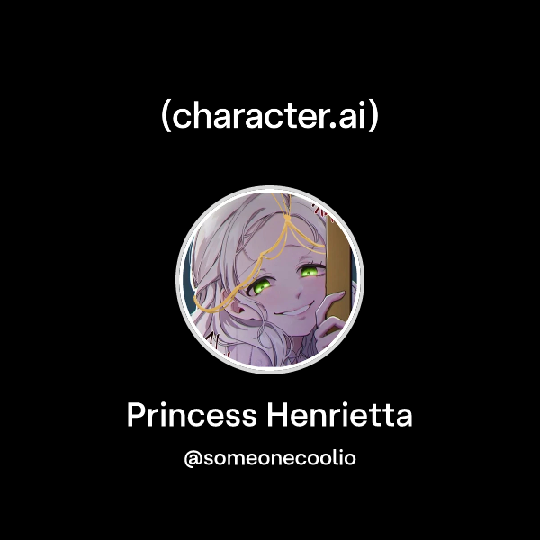 Chat with Princess Henrietta | character.ai | AI Chat, Reimagined–Your ...