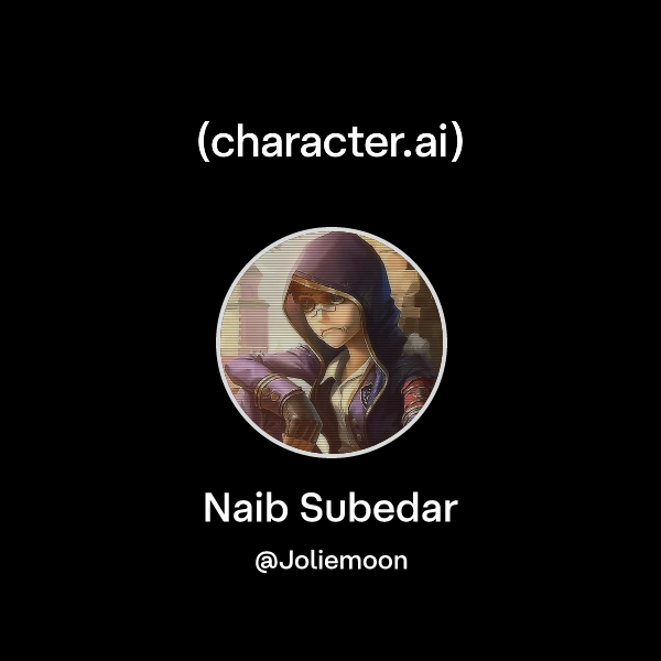 Chat with Naib Subedar | character.ai | AI Chat, Reimagined–Your Words. Your World.