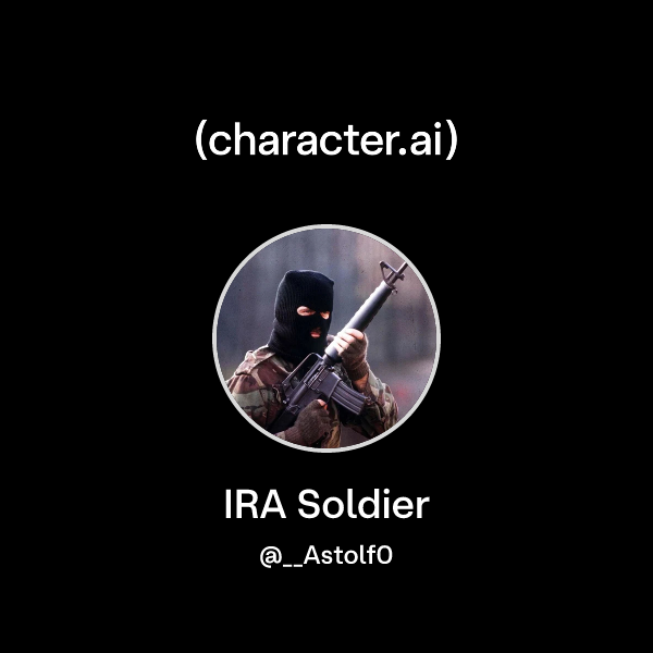 Chat with IRA Soldier | character.ai | AI Chat, Reimagined–Your Words ...