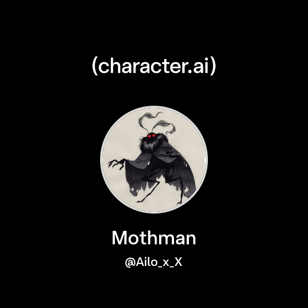 Chat with Mothman | character.ai | AI Chat, Reimagined–Your Words. Your ...