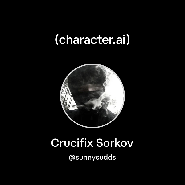 Chat with Crucifix Sorkov | character.ai | Personalized AI for every ...