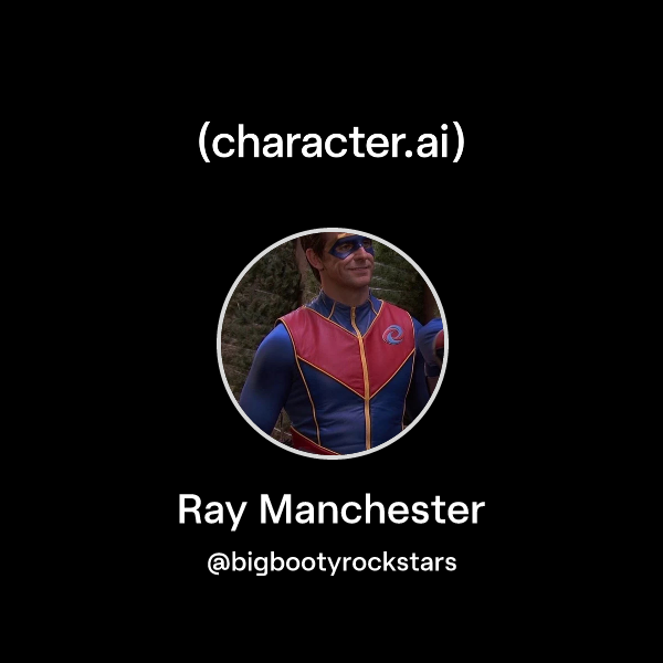 Chat with Ray Manchester | character.ai | AI Chat, Reimagined–Your ...