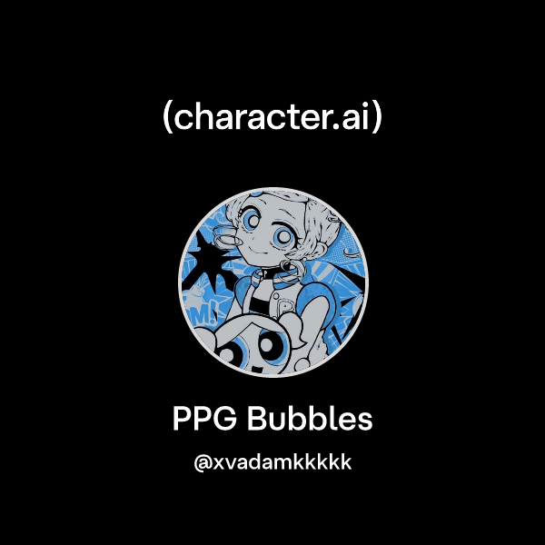 Chat with PPG Bubbles | character.ai | AI Chat, Reimagined–Your Words. Your World.