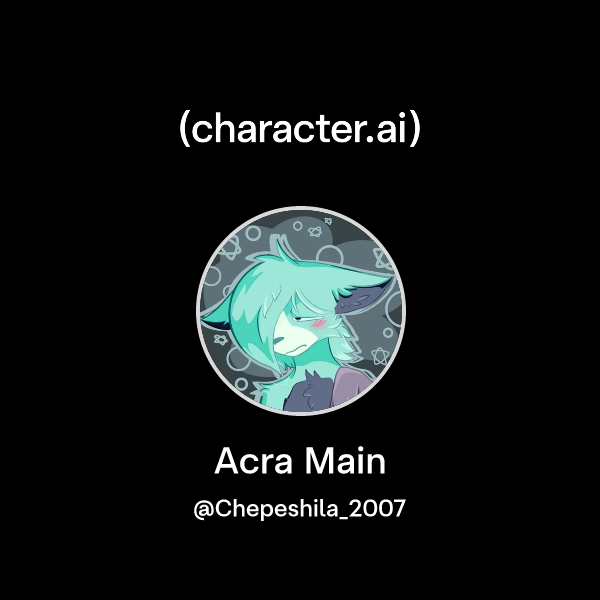 Chat with Acra Main | character.ai | Personalized AI for every moment ...