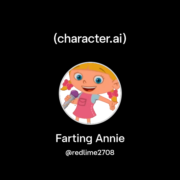 Chat with Farting Annie | character.ai | AI Chat, Reimagined–Your Words ...