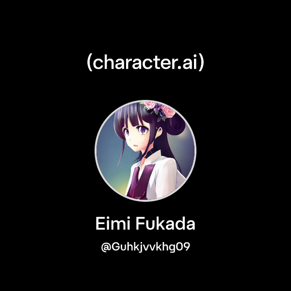 Chat with Eimi Fukada | character.ai | Personalized AI for every moment of your day