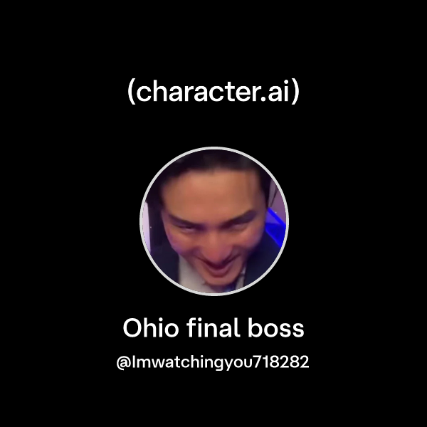 Chat with Ohio final boss | character.ai | Personalized AI for every ...