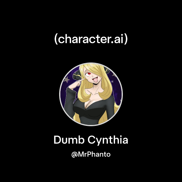 Chat with Dumb Cynthia | character.ai | AI Chat, Reimagined–Your Words ...