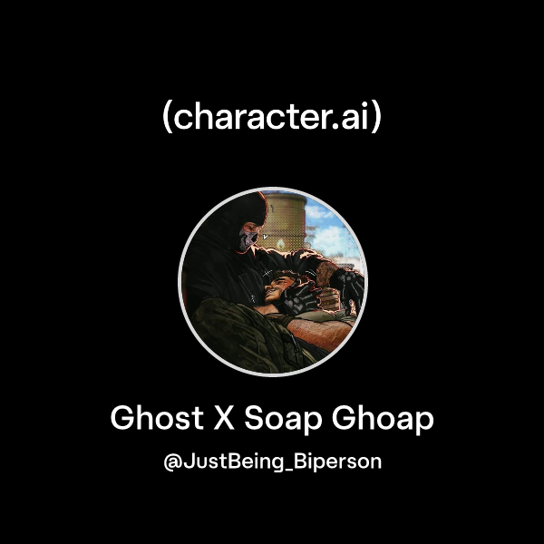 Chat with Ghost X Soap Ghoap | character.ai | Personalized AI for every ...
