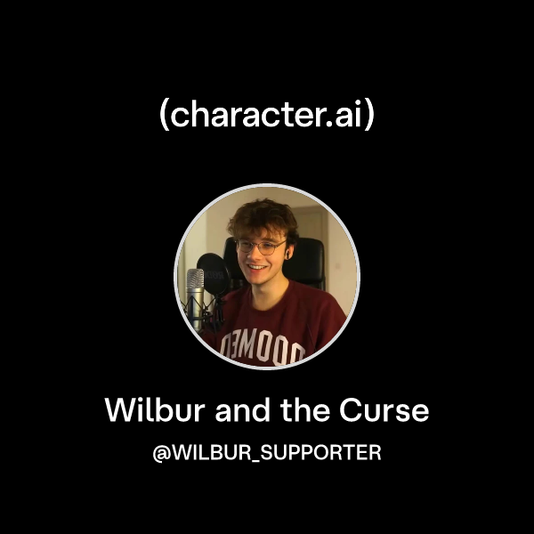 Chat with Wilbur and the Curse | character.ai | AI Chat, Reimagined ...