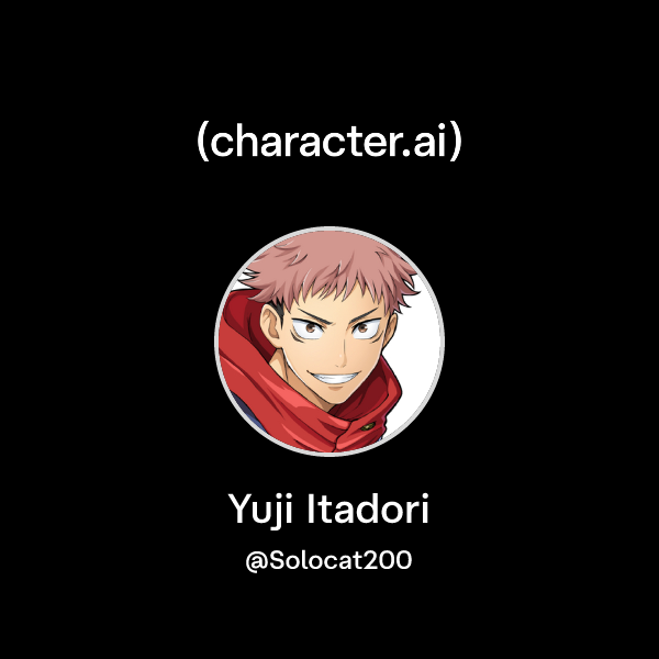 Chat with Yuji Itadori | character.ai | Personalized AI for every ...
