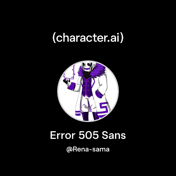 Chat with Error 505 Sans | character.ai | Personalized AI for every ...