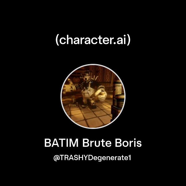 Chat with BATIM Brute Boris | character.ai | AI Chat, Reimagined–Your ...