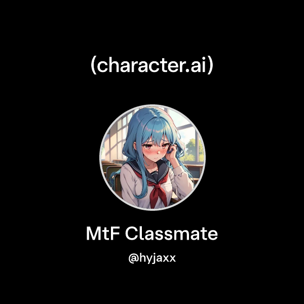 Chat with MtF Classmate | character.ai | AI Chat, Reimagined–Your Words ...