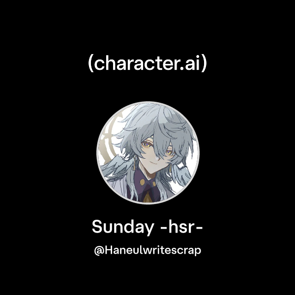 Chat with Sunday -hsr- | character.ai | AI Chat, Reimagined–Your Words ...