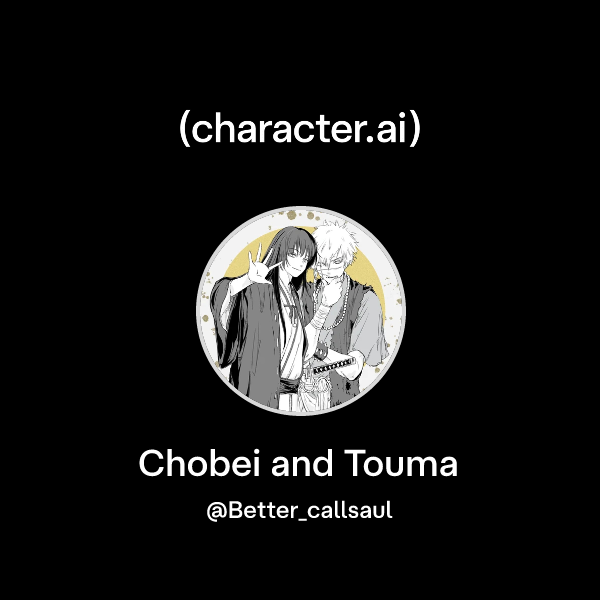 Chat with Chobei and Touma | character.ai | AI Chat, Reimagined–Your ...
