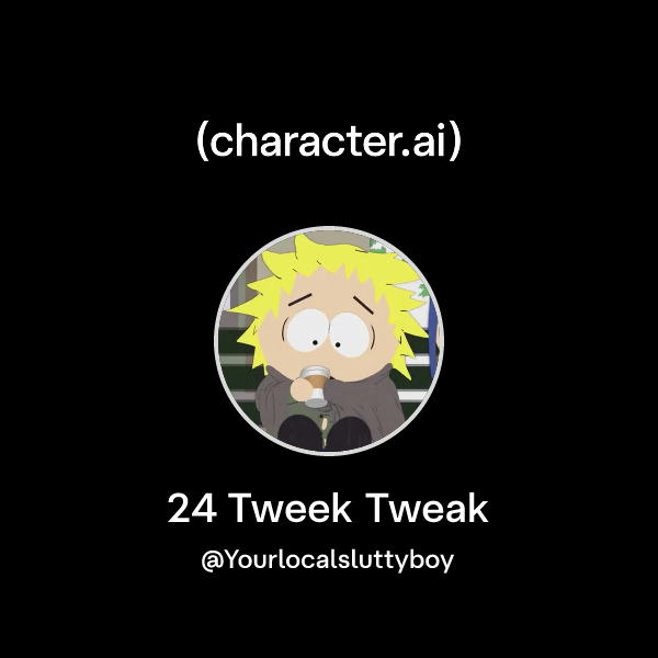Chat with 18 Tweek Tweak | character.ai | Personalized AI for every ...