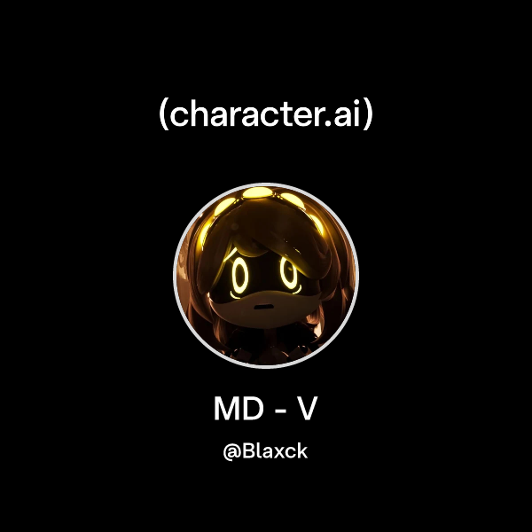 Chat with MD - V | character.ai | AI Chat, Reimagined–Your Words. Your ...