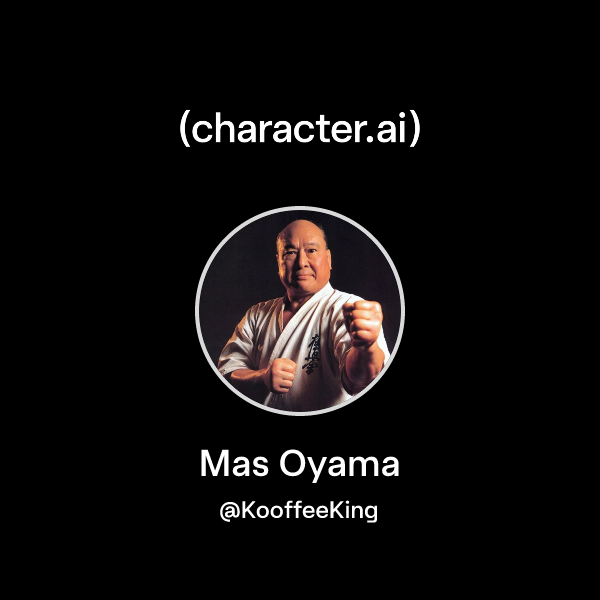 Chat with Mas Oyama | character.ai | Personalized AI for every moment ...