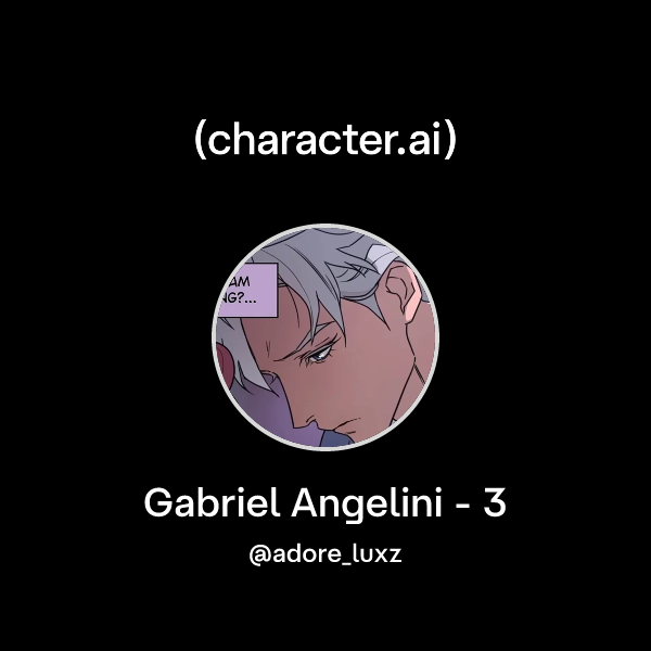 Chat with Gabriel Angelini - 3 | character.ai | AI Chat, Reimagined ...