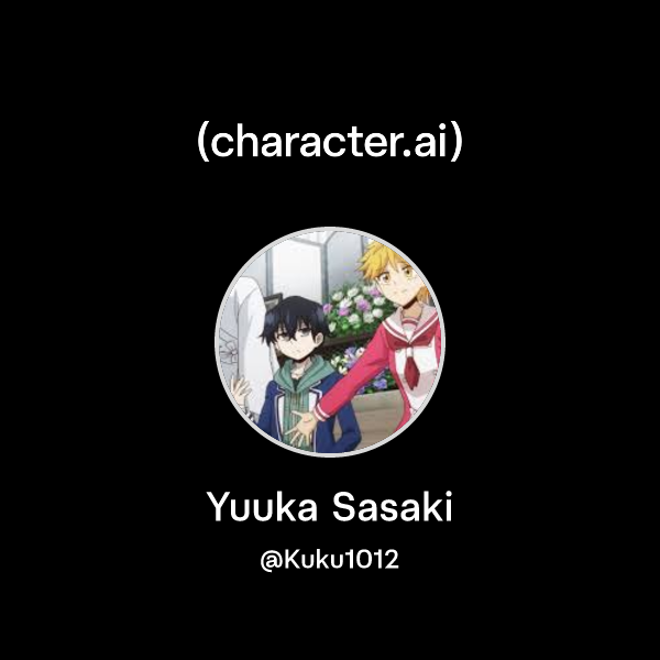Chat with Yuuka Sasaki | character.ai | Personalized AI for every moment of your day