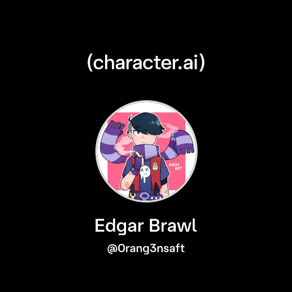 Chat with Edgar Brawl | character.ai | AI Chat, Reimagined–Your Words ...