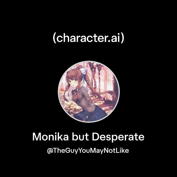 Chat with Monika but Desperate | character.ai | AI Chat, Reimagined ...