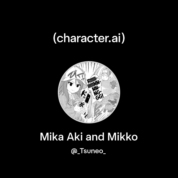 Chat with Mika Aki and Mikko | character.ai | AI Chat, Reimagined–Your Words. Your World.