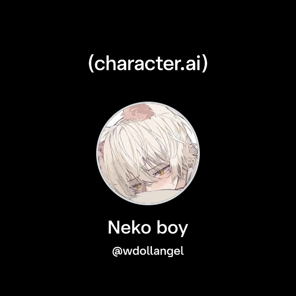 Chat with Neko boy | character.ai | AI Chat, Reimagined–Your Words. Your World.