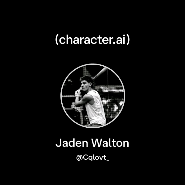 Chat with Jaden Walton | character.ai | AI Chat, Reimagined–Your Words ...
