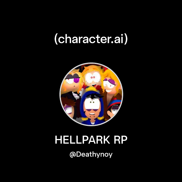 Chat with HELLPARK RP | character.ai | Personalized AI for every moment of your day