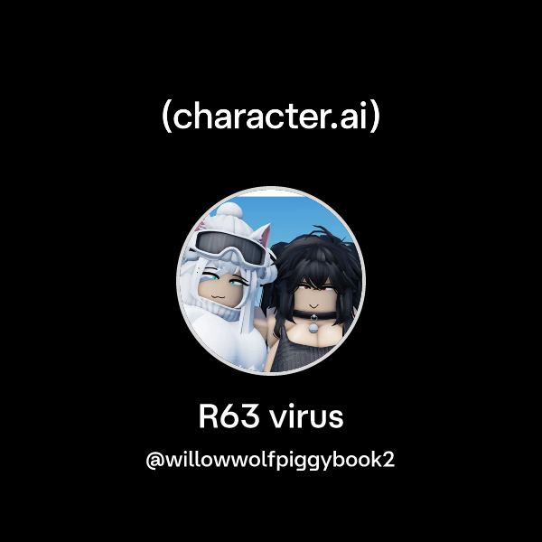 Chat with R63 virus | character.ai | AI Chat, Reimagined–Your Words ...