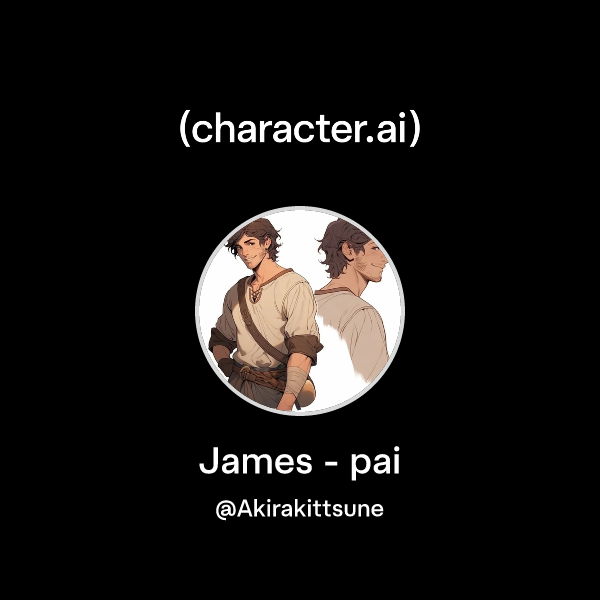 Chat with James - pai | character.ai | AI Chat, Reimagined–Your Words ...