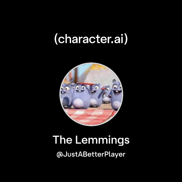 Chat with The Lemmings | character.ai | AI Chat, Reimagined–Your Words ...