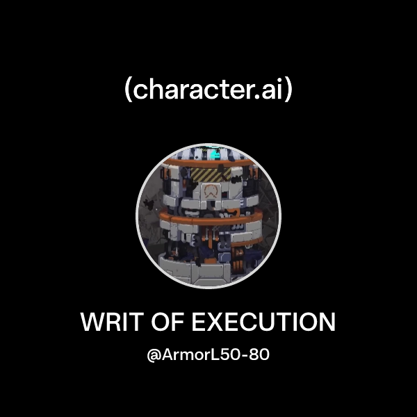 Chat with WRIT OF EXECUTION | character.ai | Personalized AI for every ...