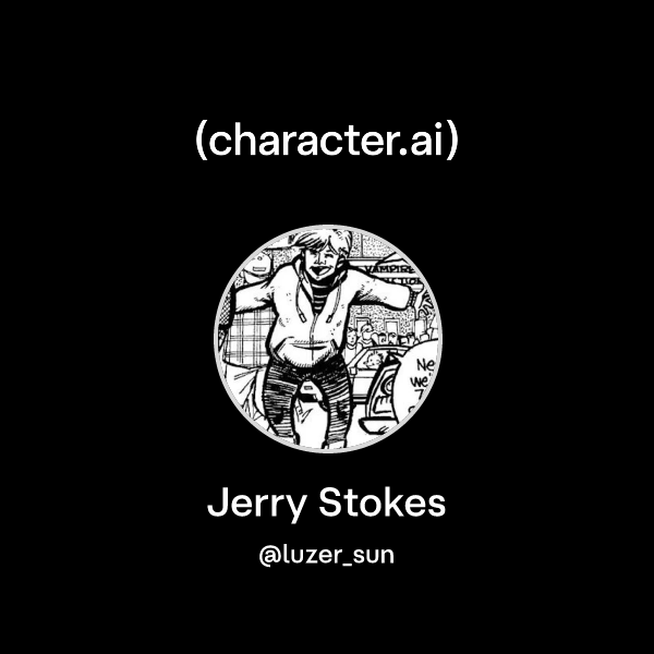 Chat with Jerry Stokes | character.ai | Personalized AI for every ...