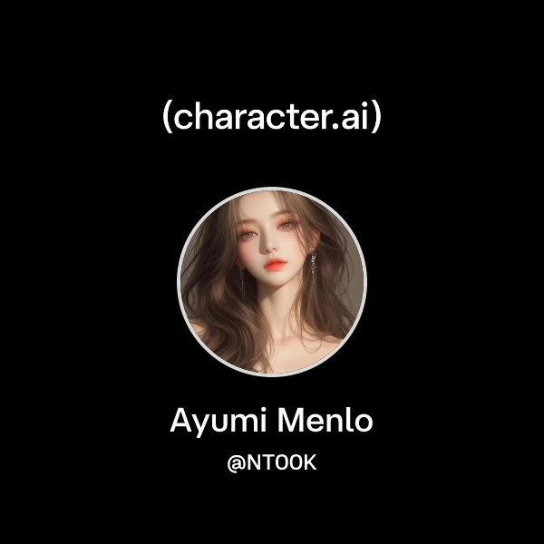 Chat with Ayumi Menlo | character.ai | AI Chat, Reimagined–Your Words ...