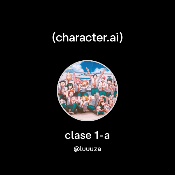 Chat with clase 1-a | character.ai | Personalized AI for every moment ...